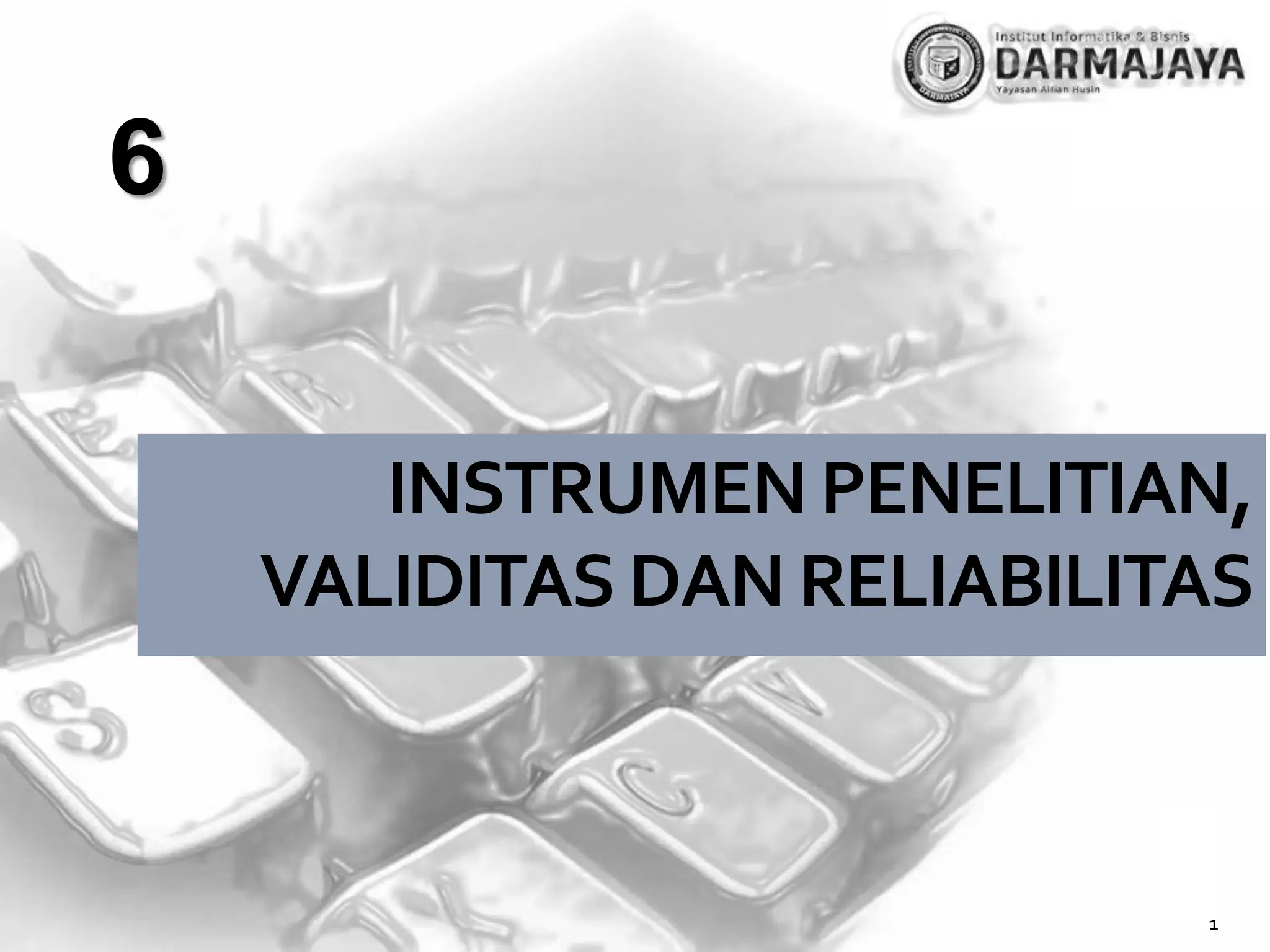 ppt-pertemuan-6-instrumen-penelitian-validitas-dan-reliabilitas.pdf