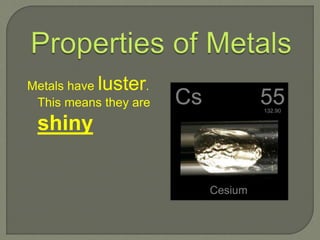 PPT - Properties of Metals Non-Metals Metalloids.ppt