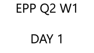 powerpoint presentation-Quarter 2 week 1 epp 5-W1-Epp.pptx