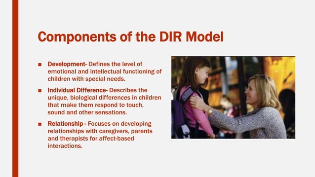 DIR Model - Nurturing Emotional Interactions In Special Students | PPT
