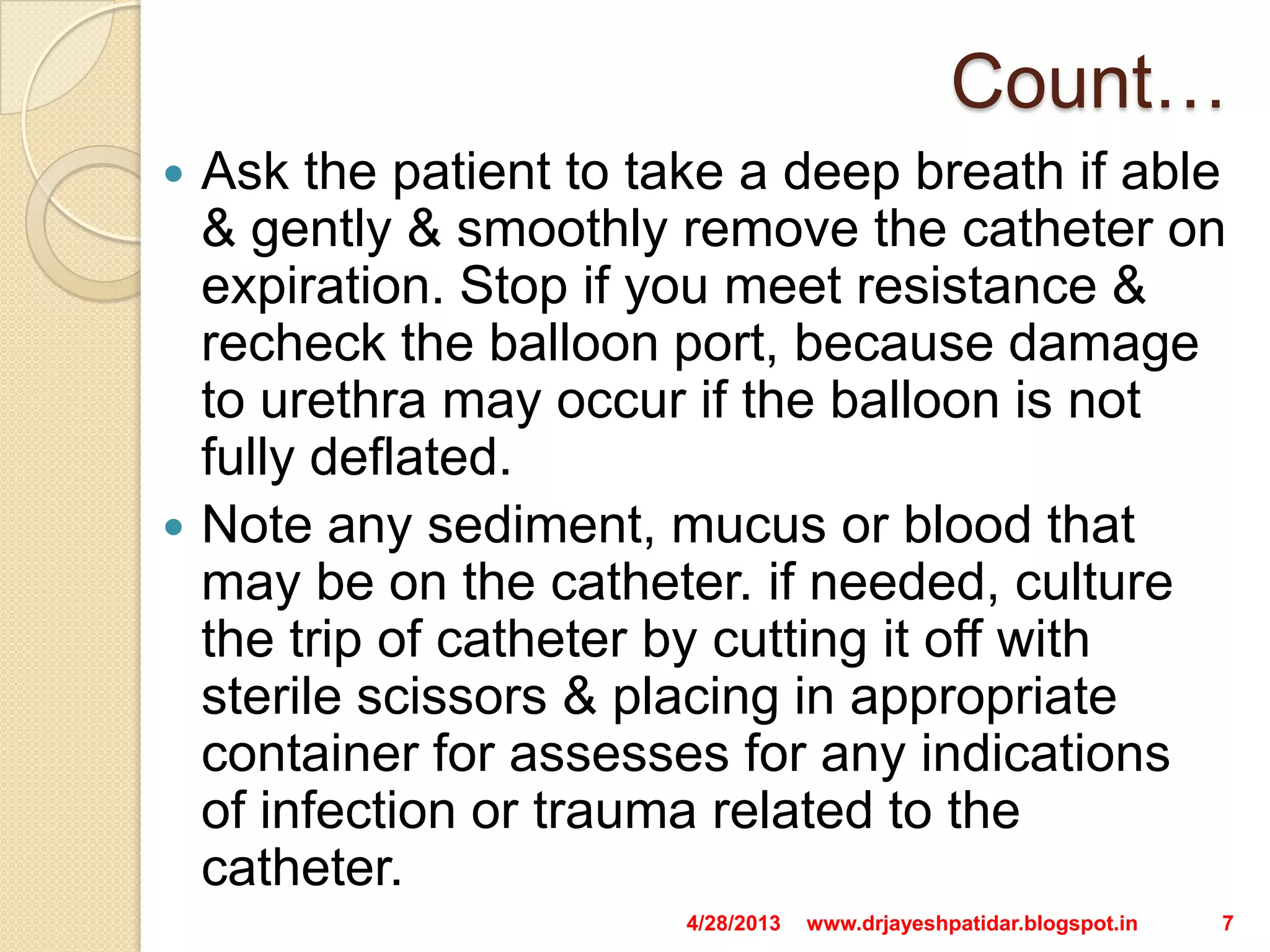 Ppt.removing an indwelling ursinary catheter | PPSX