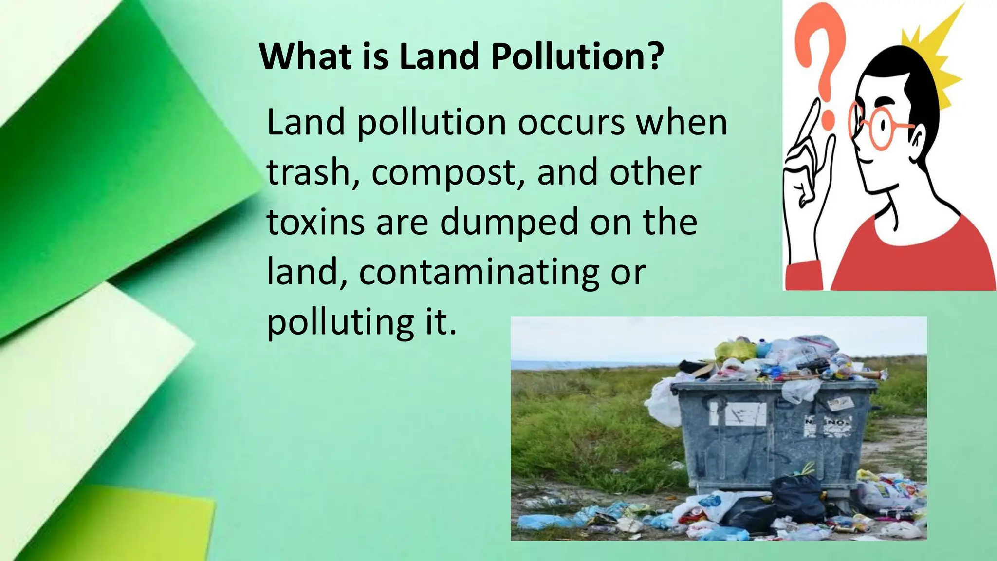 Soil contamination, soil pollution, or land pollution as a part of land ...