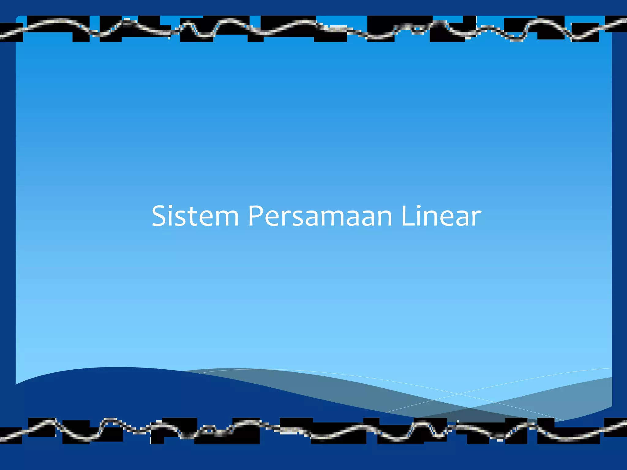 PPT - Sistem Persamaan Linear.ppt