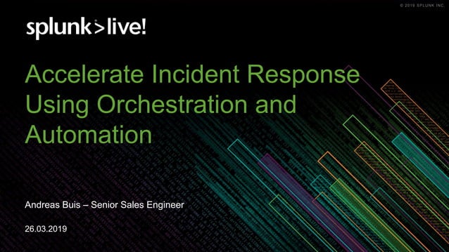 Splunk Incident Response, Orchestrierung und Automation | PPT