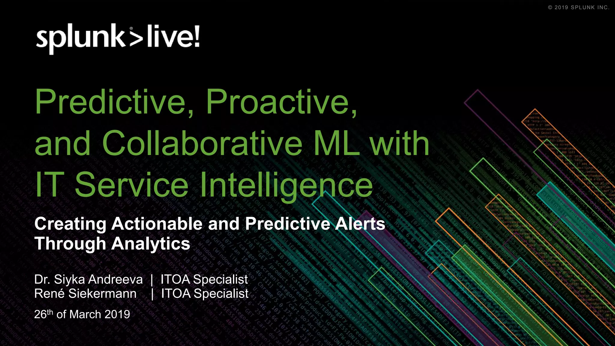 Vorausschauendes, proaktives und collaboratives Machine Learning mit Splunk ITSI | PPT
