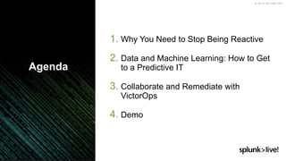 Vorausschauendes, proaktives und collaboratives Machine Learning mit Splunk ITSI | PPT