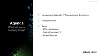 SplunkLive! Frankfurt 2018 - Integrating Metrics & Logs | PPT