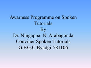 AWARENESS PROGRAMME ON SPOKEN TUTORIALS | PPTX