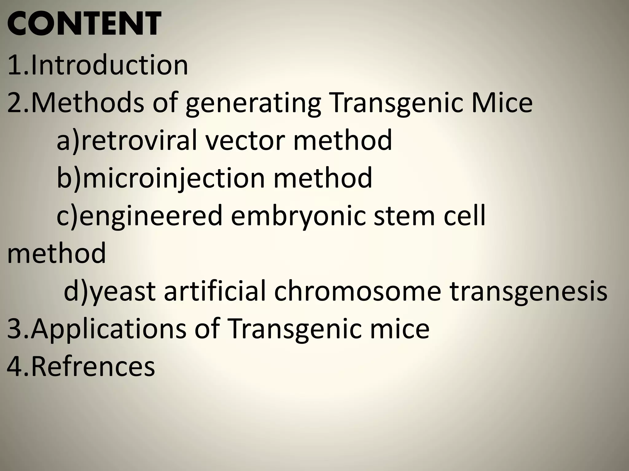 tansgenic mice:methodology and application | PPTX
