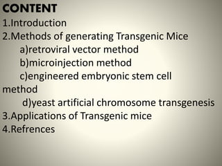tansgenic mice:methodology and application | PPTX