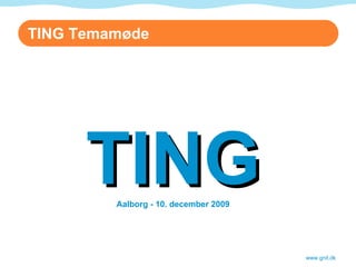 Ppt Ting Aalborg 101209 | PPT