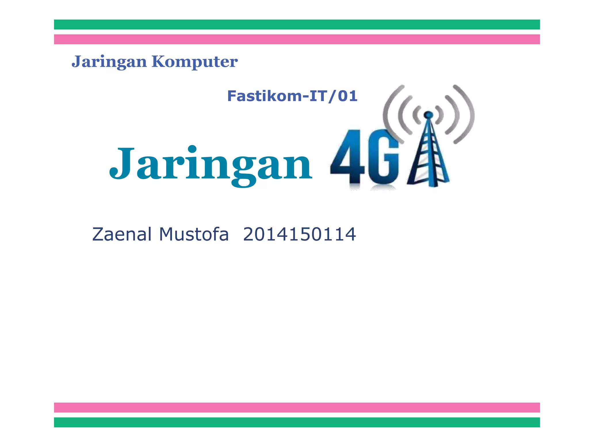 Jaringan Komputer (4G LTE) | PPTX