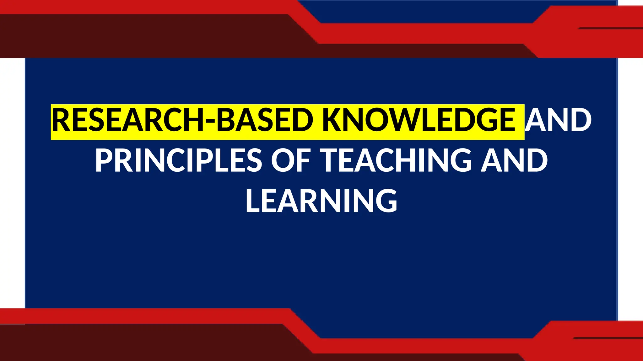 Transformative Teaching: Applying Research-based Knowledge and Principles to enhance Learning | PPTX