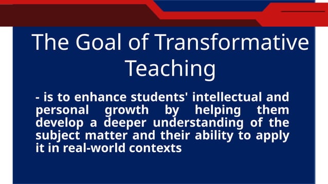 Transformative Teaching: Applying Research-based Knowledge and ...