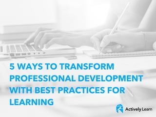 5 Ways to Transform Professional Development with Best Practices for ...