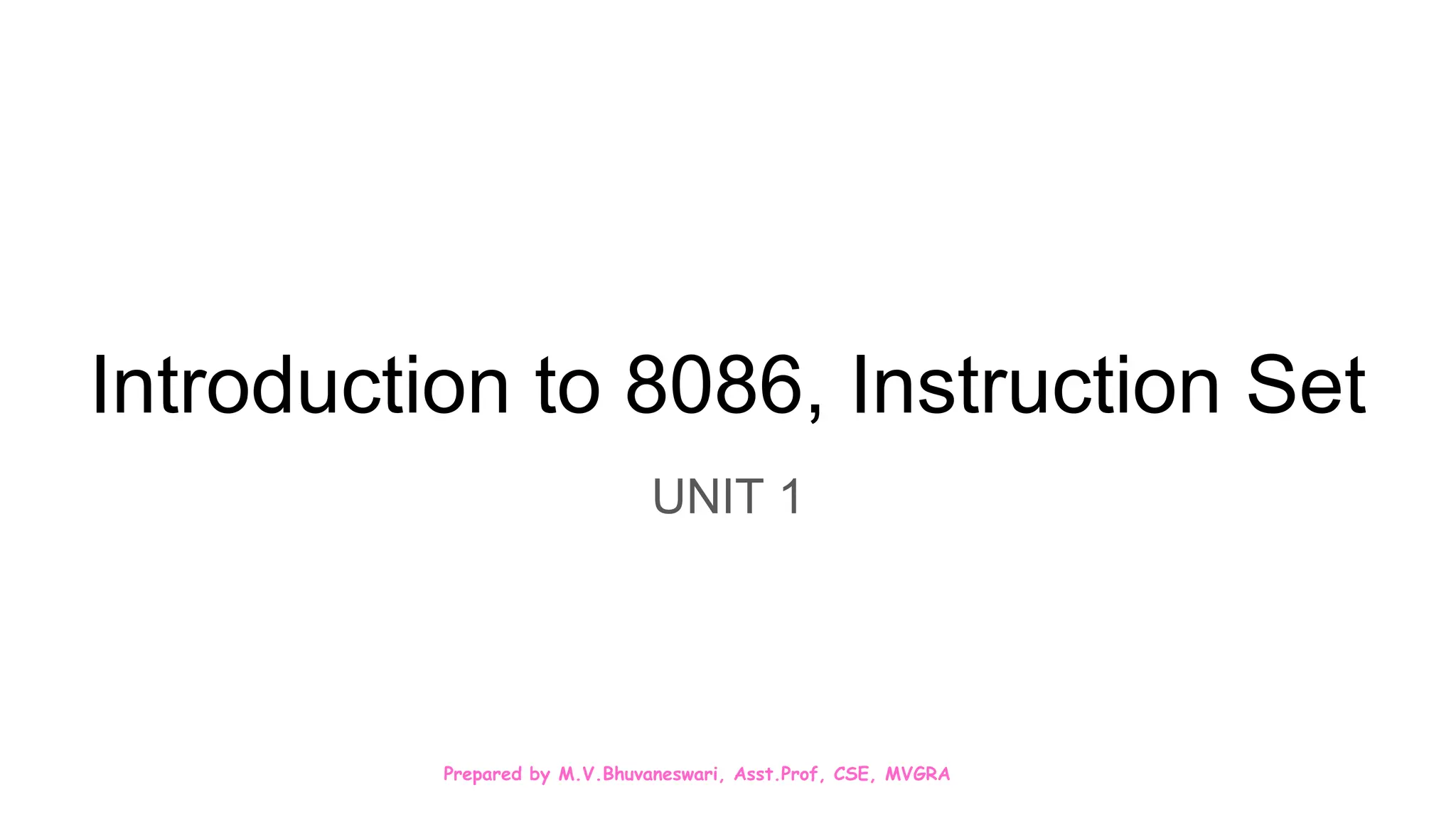 ppt-U1 - (Introduction to 8086, Instruction Set).pptx