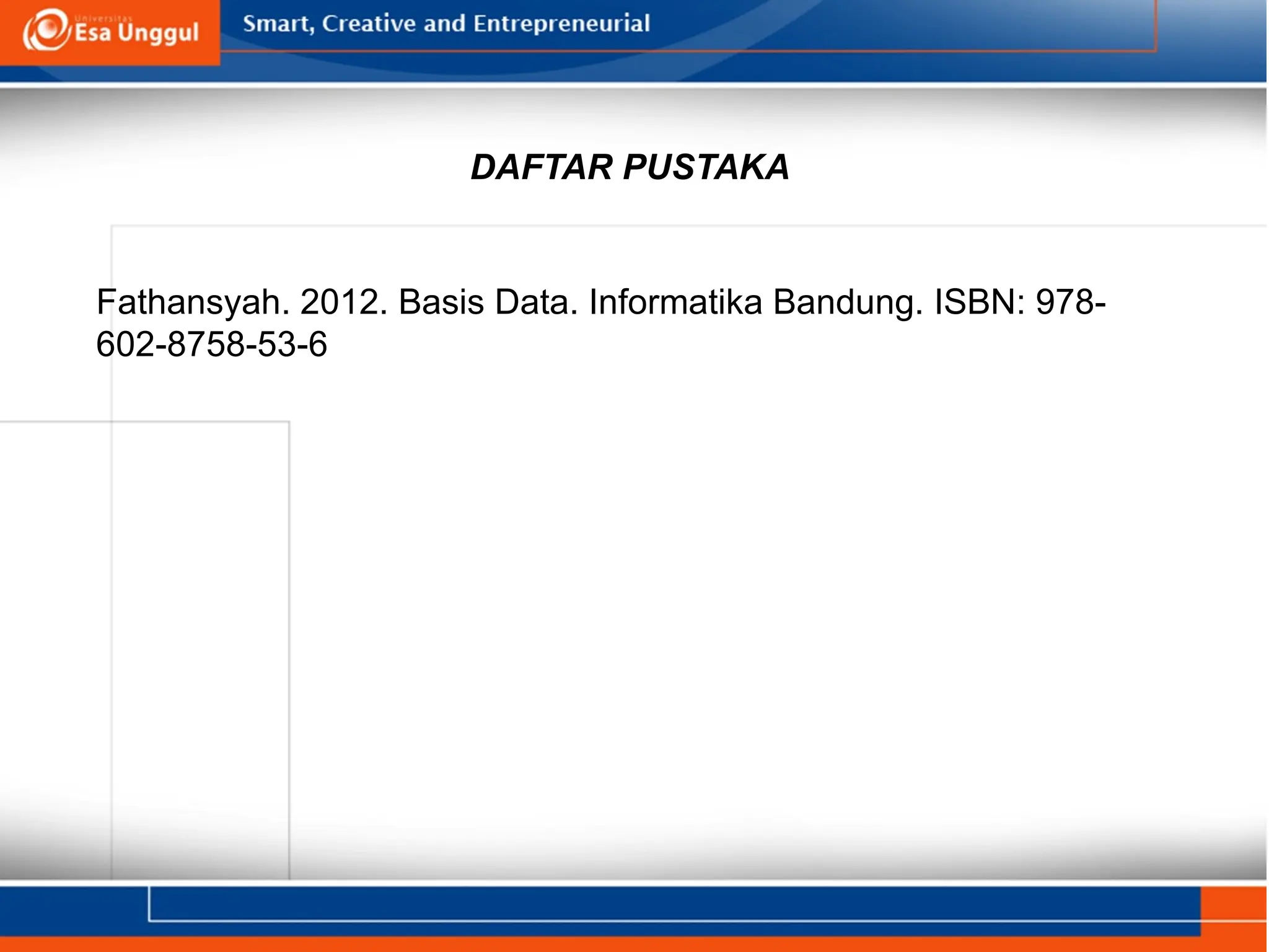 PPT-UEU-Manajemen-Basis-Data-dan-Aplikasi-dalam-MIK-Pertemuan-1.pptx