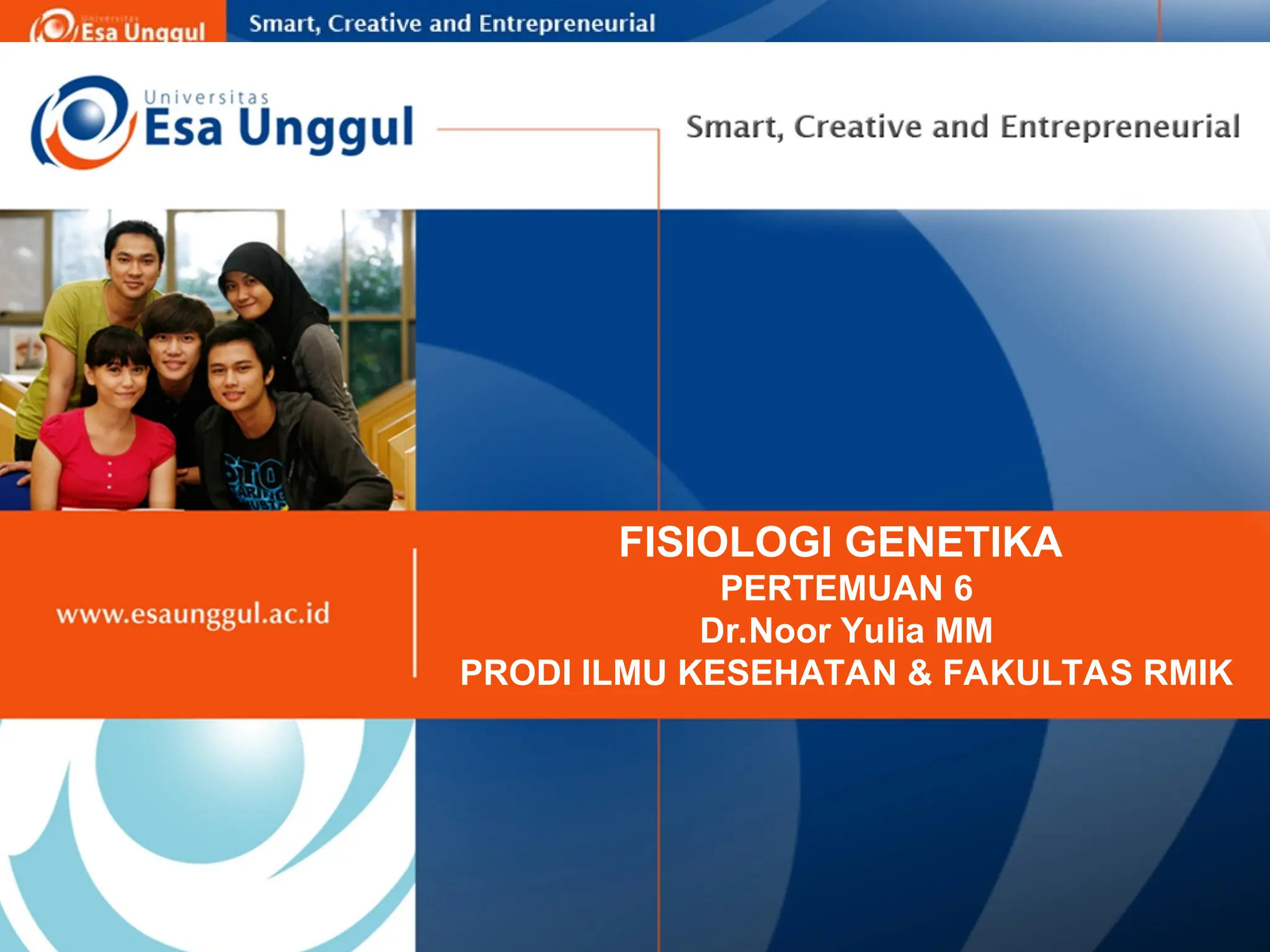 Fisiologi Genetika - PRODI ILMU KESEHATAN & FAKULTAS RMIK | PPT