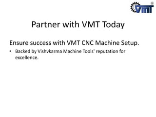 VMT CNC Machine Setup by Vishvkarma Machine Tools | Expert Installation ...