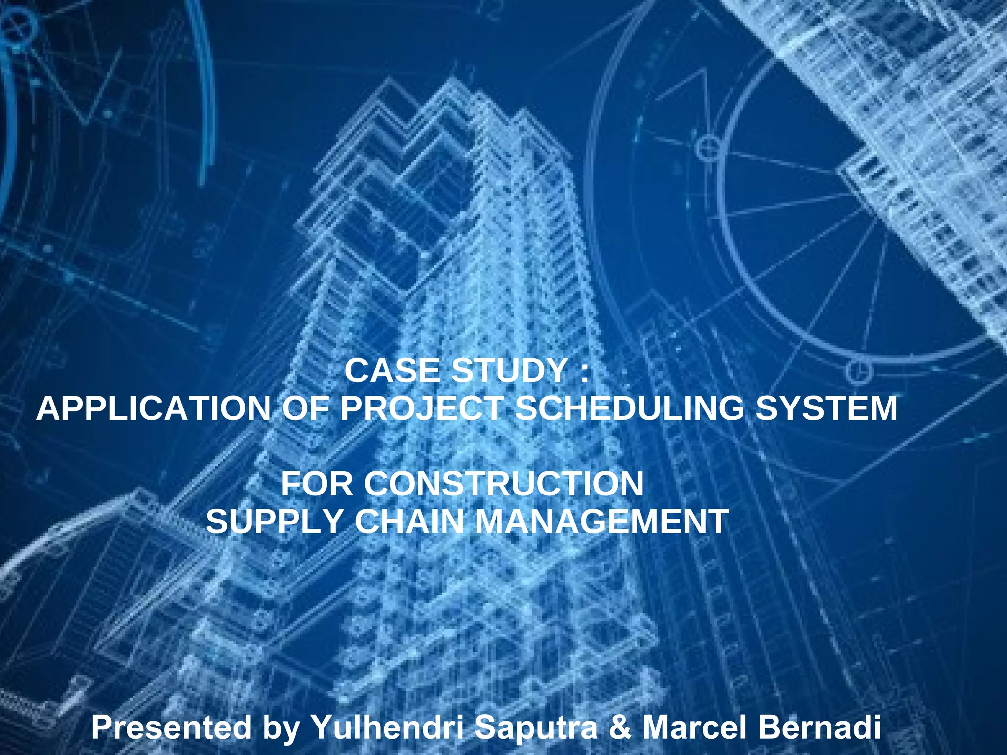 5 Application of Project Scheduling System for Construction Supply ...