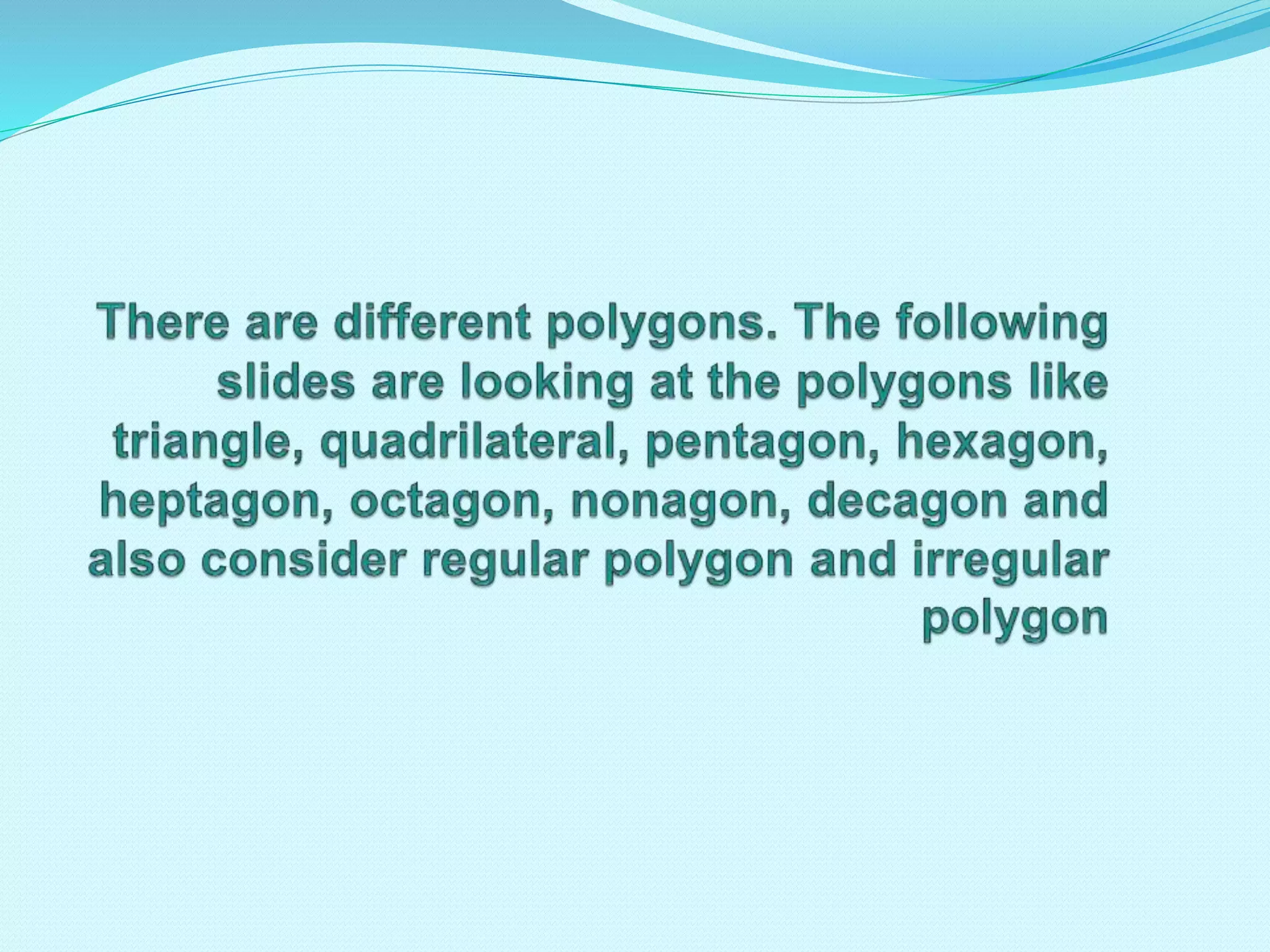 Ppt -welcome to the world of polygons | PPTX