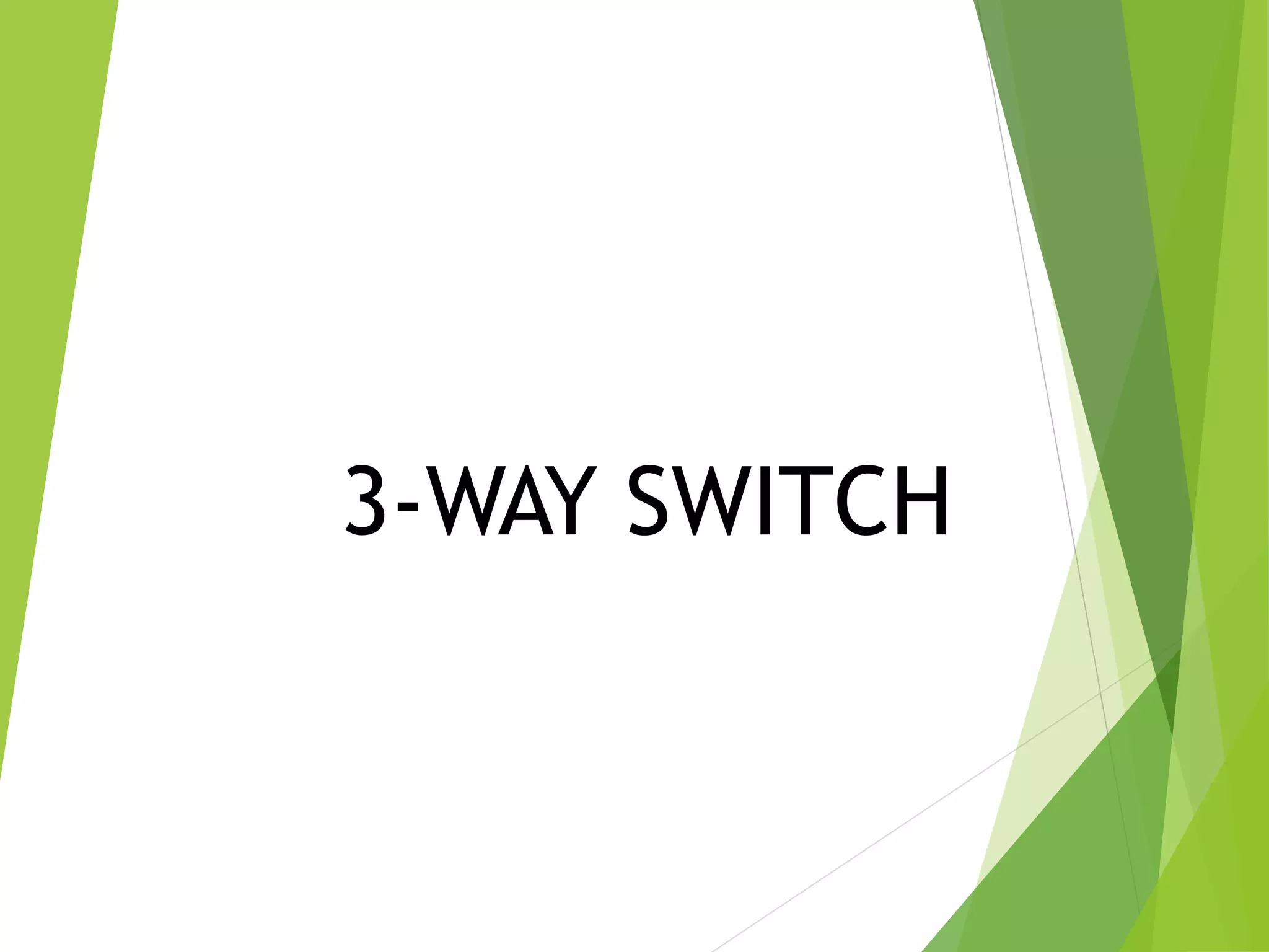 PPT-WIRING TWO 3-WAY SWITCHES (2).pptx