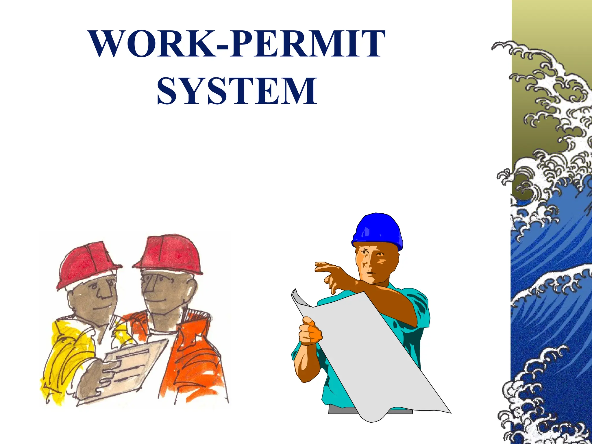 PPT-Work Permit System hot work ,confined space | PPT
