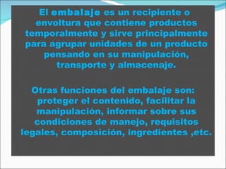 EMBALAJE Y TIPOS DE EMBALAJE | PPT