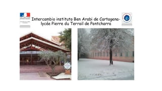 Enero 2019.Échange lycée Pierre du Terrail de Pontcharra-instituto Ben Arabi de Cartagena | PPT