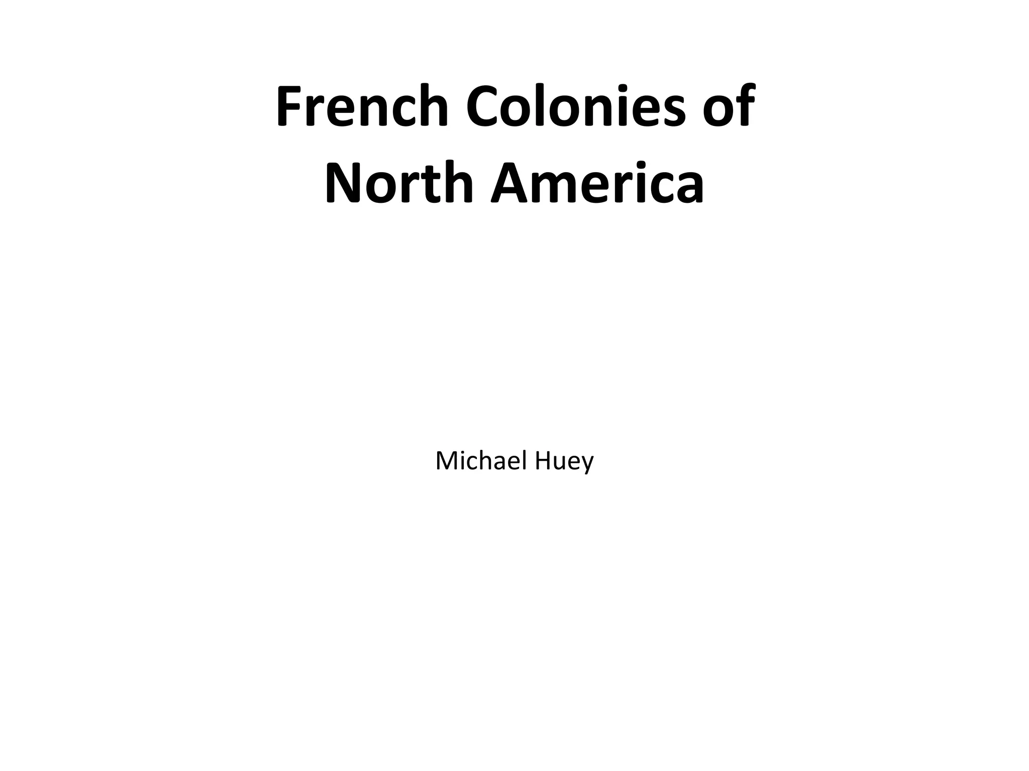 French Colonies of North America | PPT