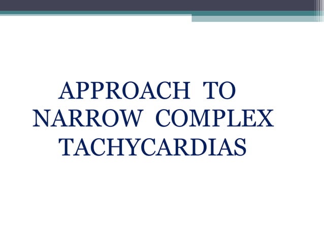 ECG: Narrow Complex Tachycardia | PPT