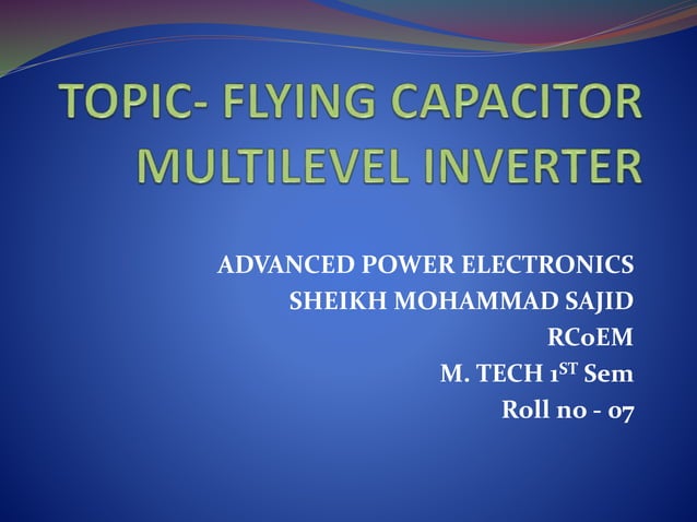Flying Capacitor Multi Level Inverter | PPTX | Technology & Computing