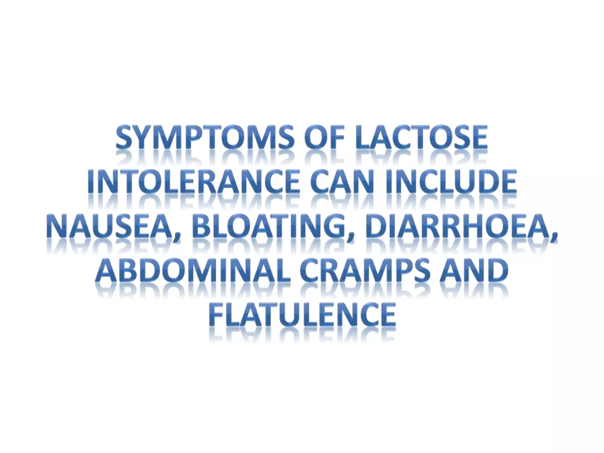 SYMPTOMS OF LACTOSE INTOLERANCE | PPTX | Food Allergies | Food & Drink
