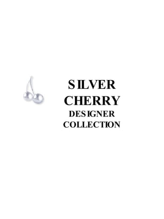 Silver Cherry Designer Collection | PDF