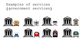 How do we define and classify services, and how do they differ from ...