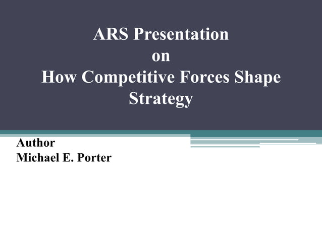 How Competitive Forces Shape Strategy | PPT