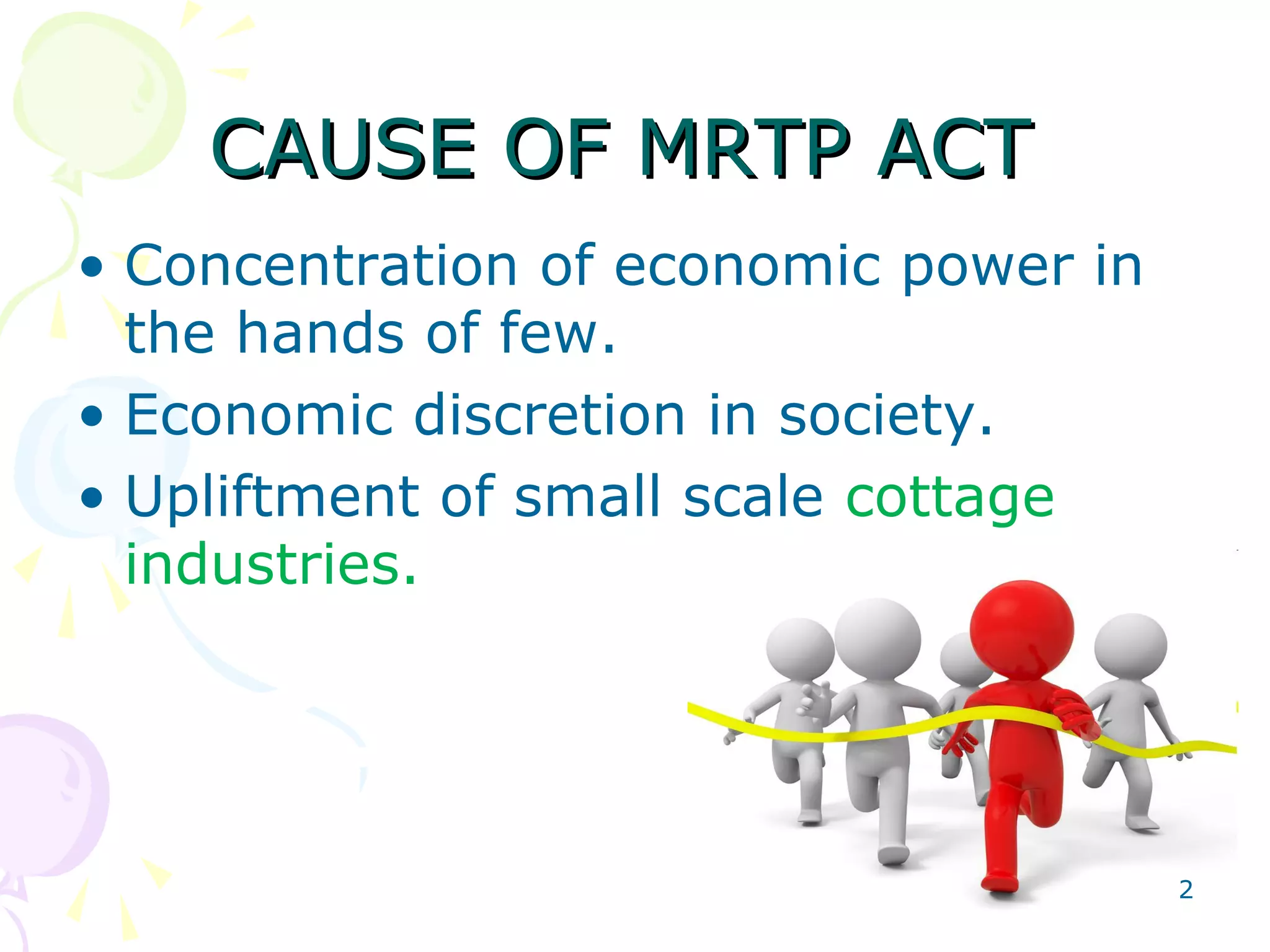 MONOPOLISTIC AND RESTRICTIVE TRADE PRACTICES(MRTP) ACT, 1969 | PPT