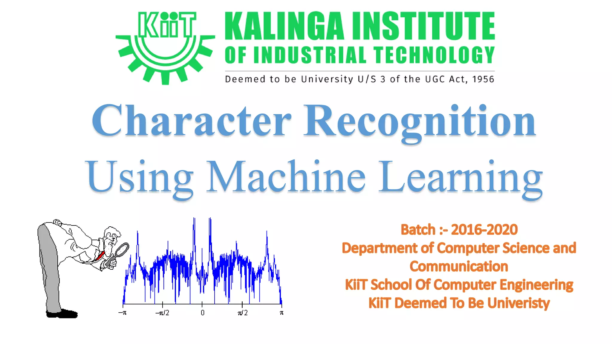 Character Recognition using Machine Learning | PPT Character Recognition using Machine Learning | PPT
