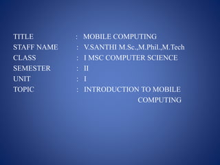INTRODUCTION TO MOBILE COMPUTING | PPTX