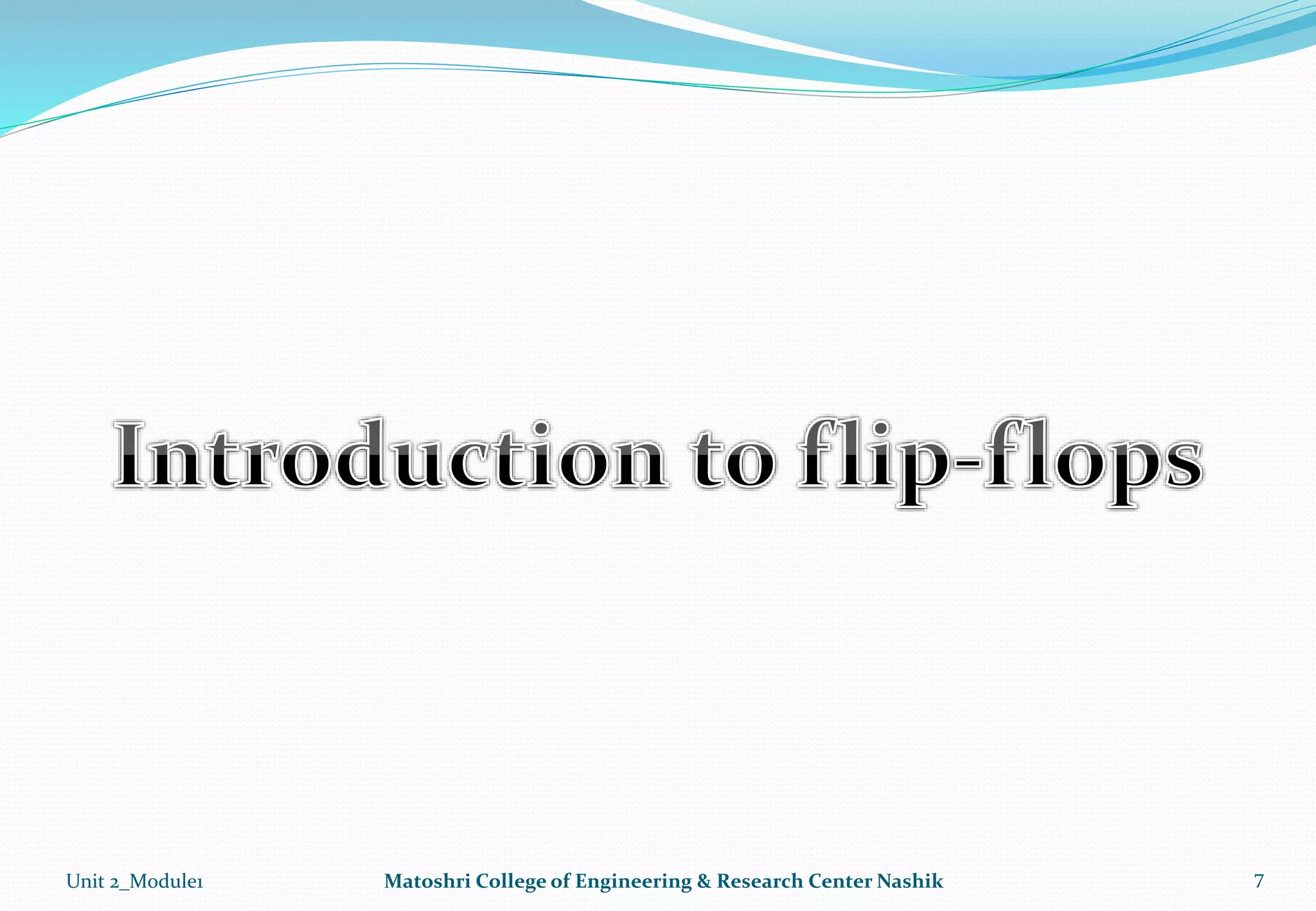 Module1:Introduction to sequential circuit | PPTX | Programming Languages | Computing