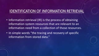INFORMATION STORAGE AND RETRIEVAL | PPTX
