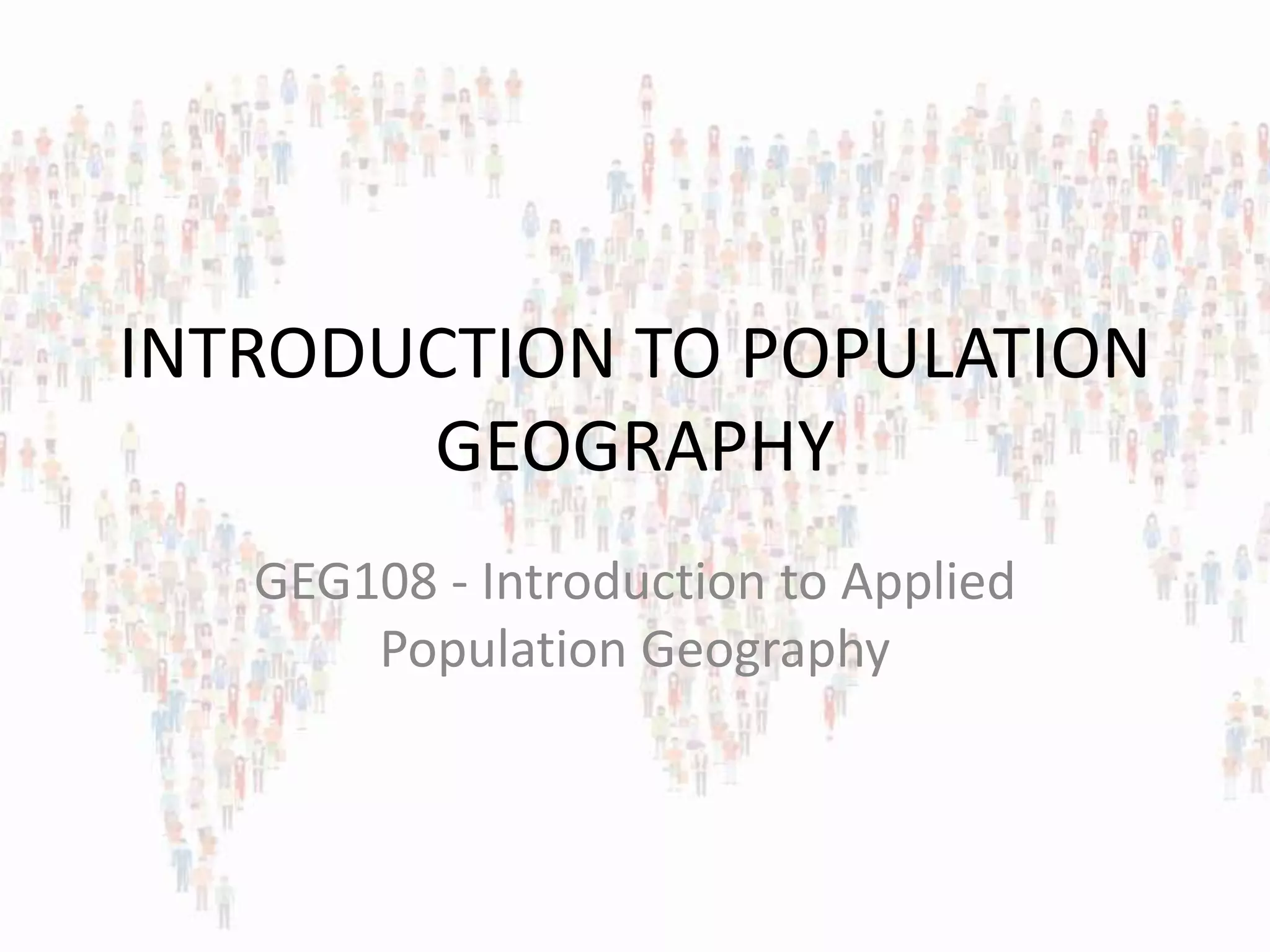 population geography introduction | PPTX