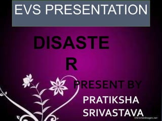Disaster EVS class 12 th | PPTX