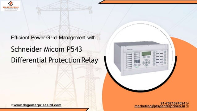 Efficient Power Grid Management with Schneider Micom P543 Differential ...
