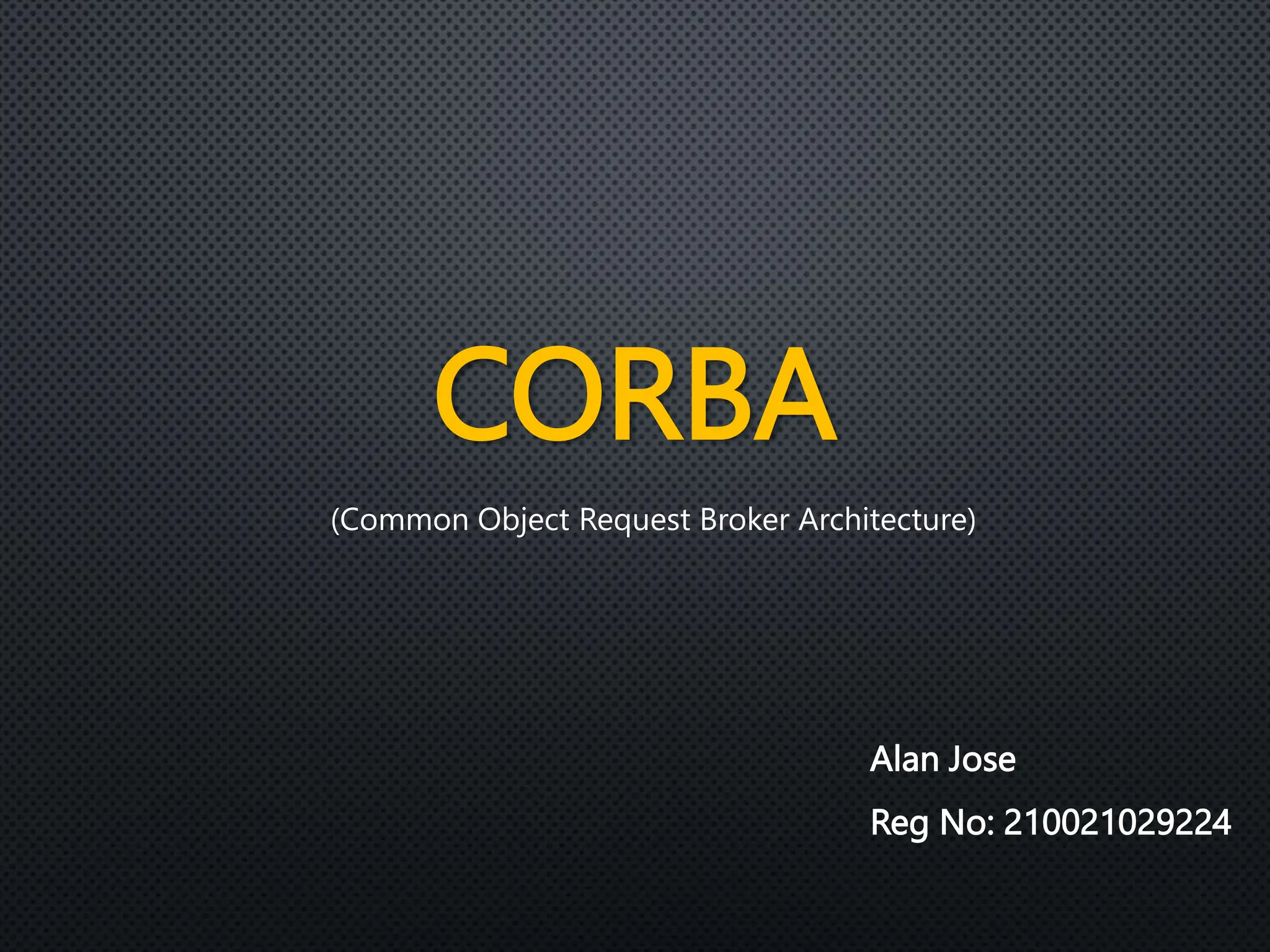 ppt (1).pptx for corba common object resource broker | PPT