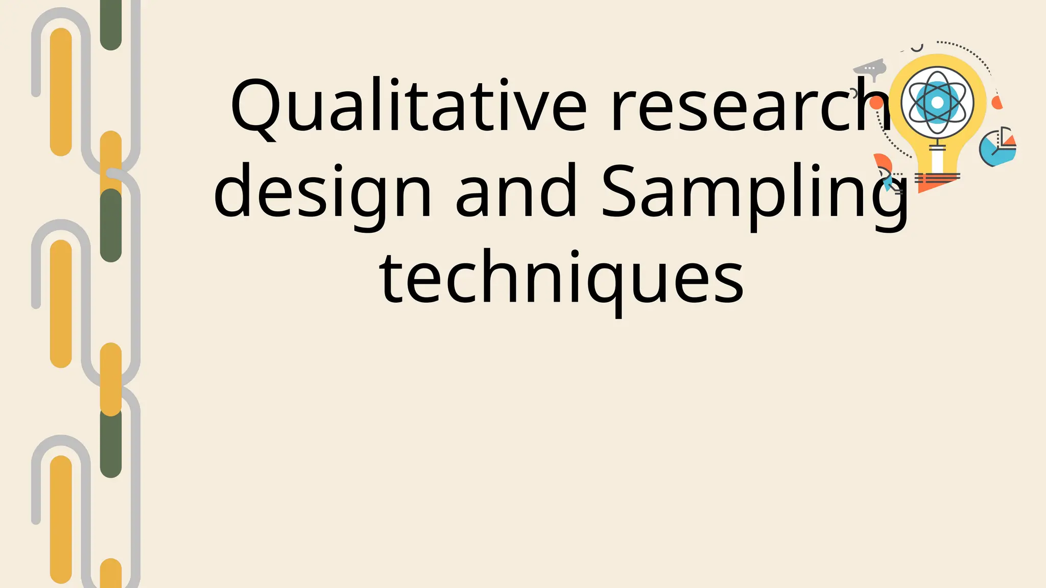 Qualitative research design and sampling techniques | PPTX