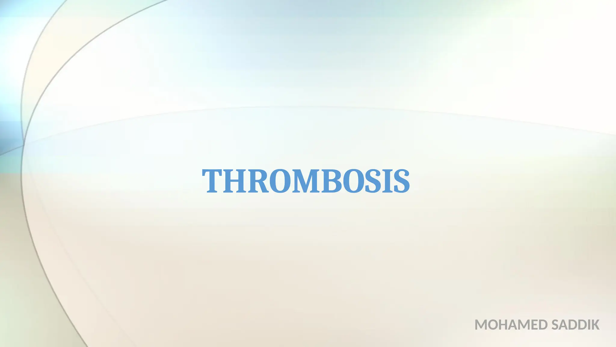 Thrombosis general presentation for medical student | PPT