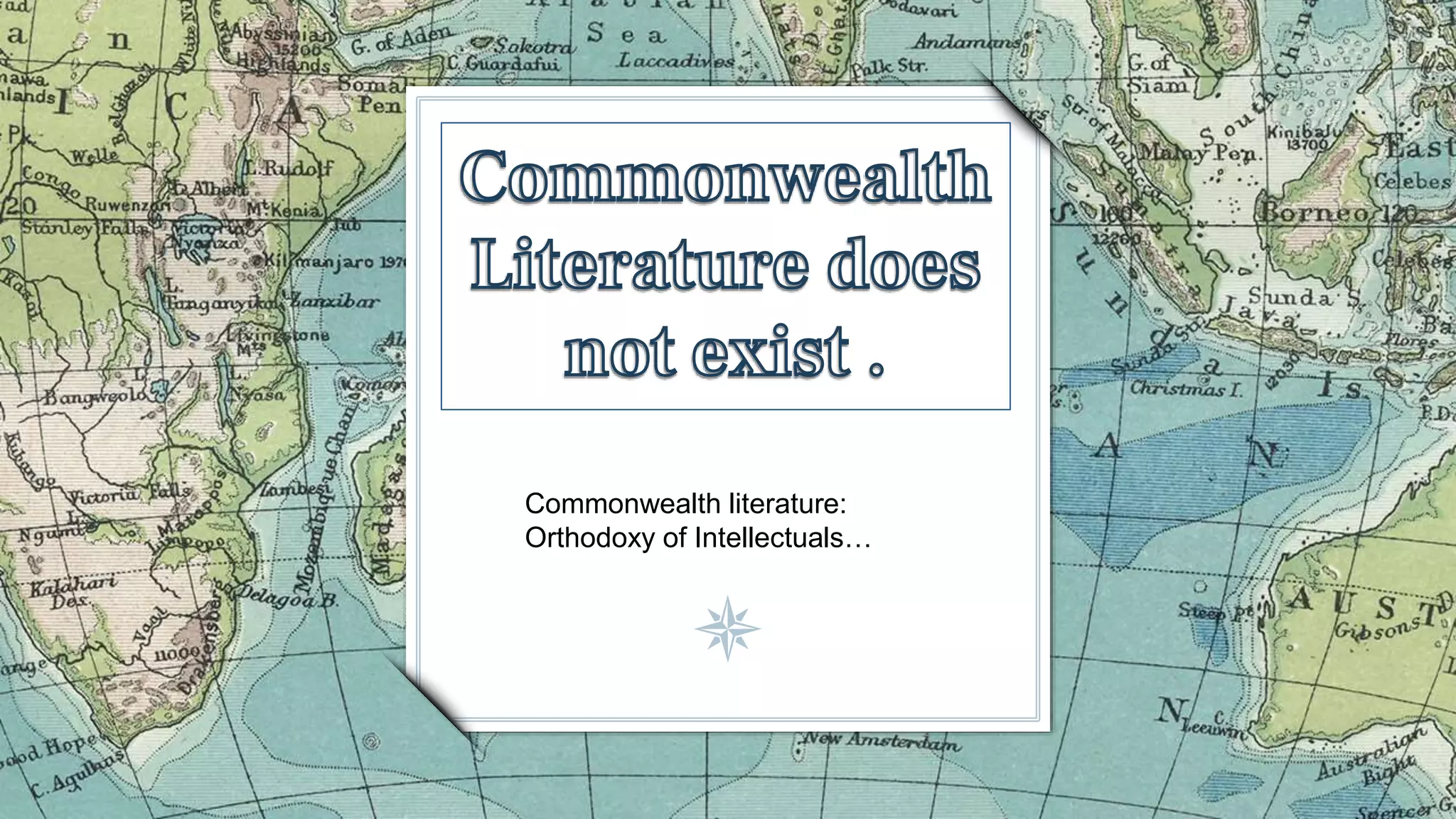 Ppt 11 post colonial studies - commonwealth literature doe not exist ...