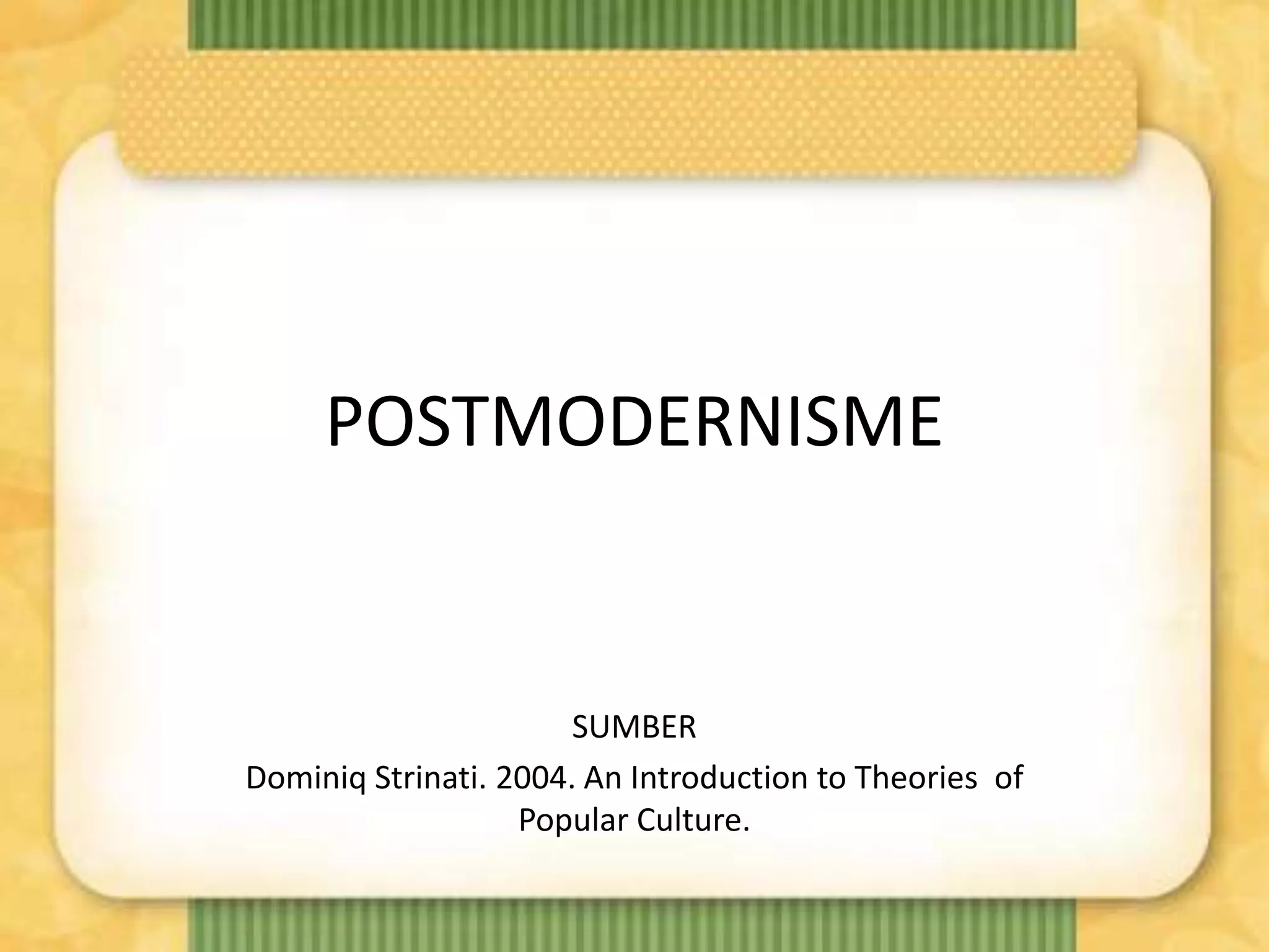 Ppt 11 postmodernisme | PPTX