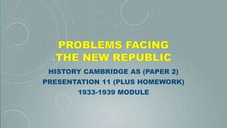 CAMBRIDGE AS HISTORY: PROBLEMS FACING THE NEW REPUBLIC | PPTX